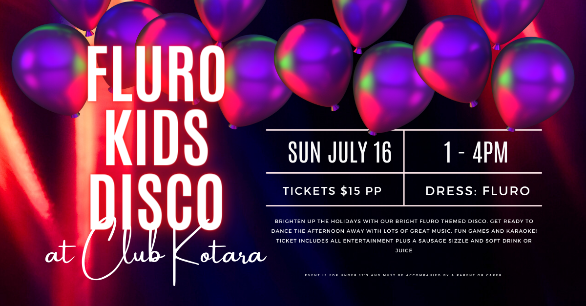RaffleTix | EVENT: FLURO KIDS DISCO AT CLUB KOTARA | SUNDAY JULY 16 | 1-4PM
