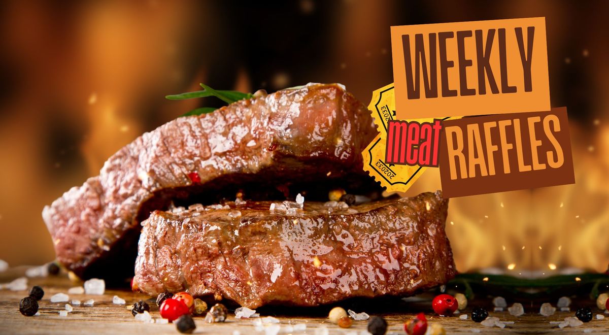 Wednesday Night Meat Raffle