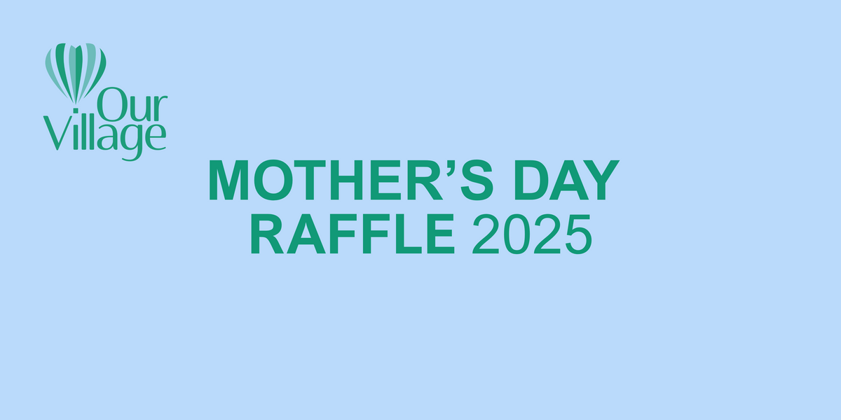 Our Village Raffle 2025