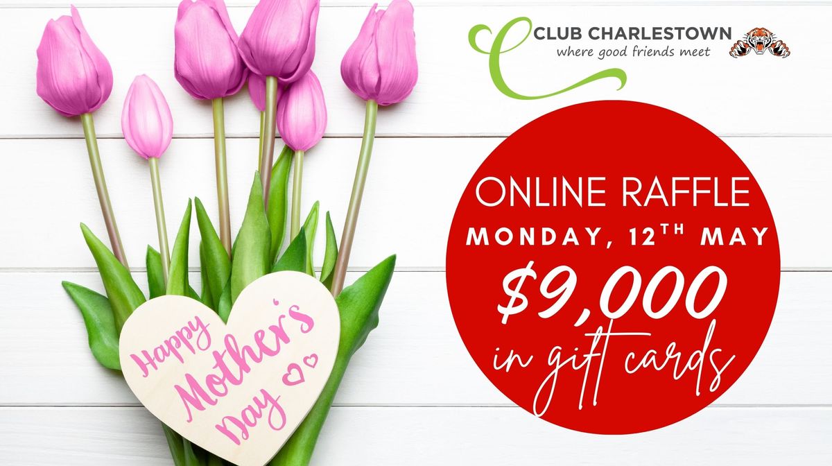 $9,000 MOTHERS DAY Online Raffle