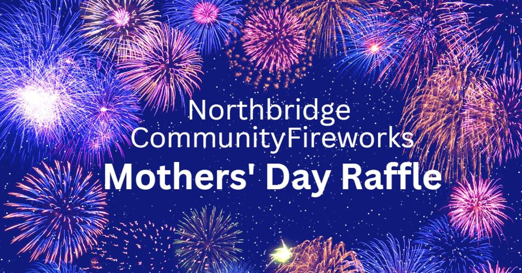 **TEST** Northbridge Community Fireworks Mothers' Day Raffle