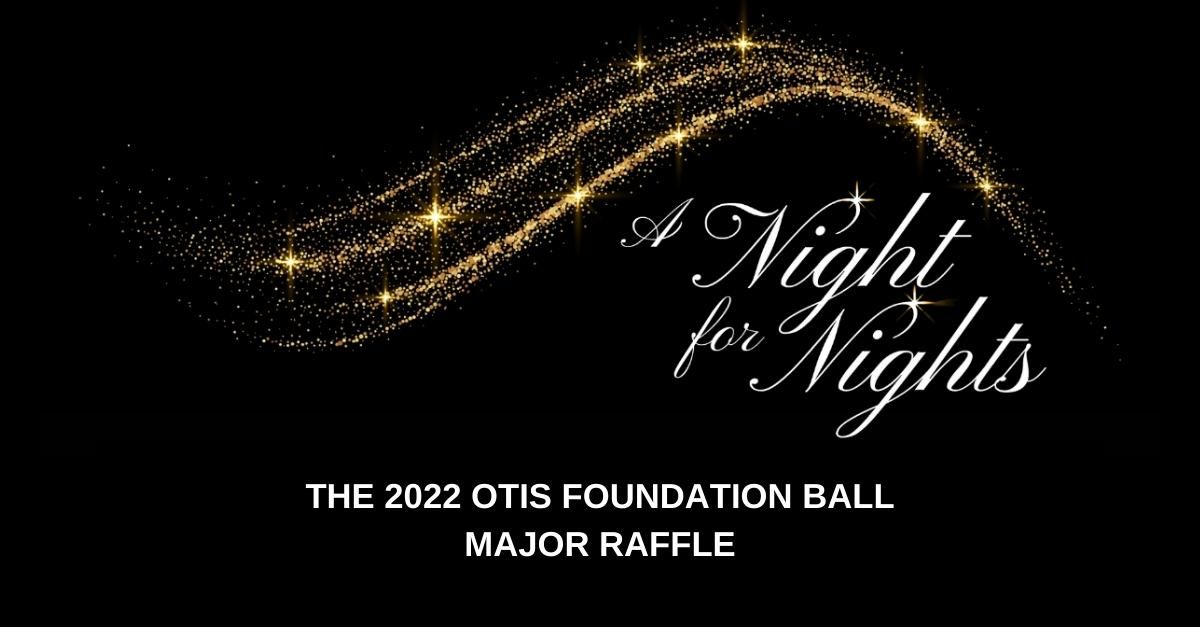 2022 Otis Foundation Ball Major Raffle