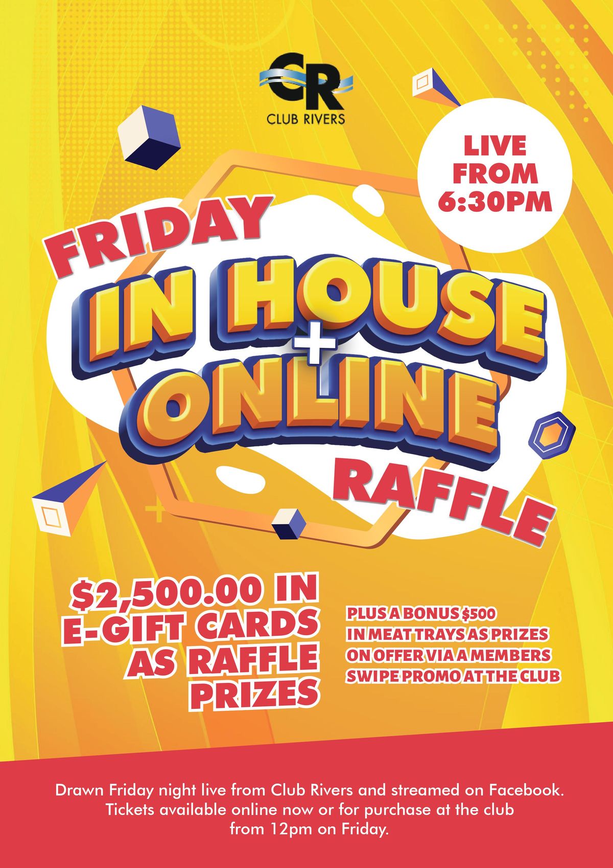 FRIDAY NIGHT $2,500 IN HOUSE + ONLINE RAFFLE CHANGE RAFFLE TITLE