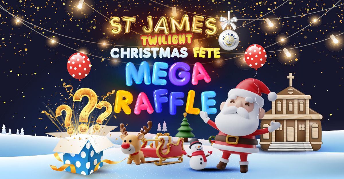 St James Christmas Fete MEGA Raffle 2024