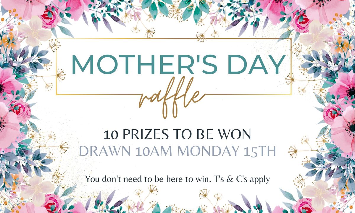 Mother's Day Raffle