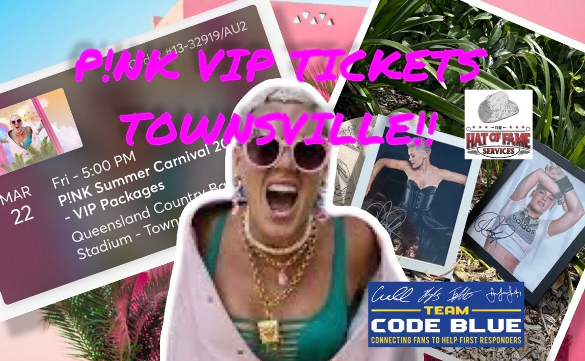 P!NK VIP TICKETS and SIGNED MEMORABILIA