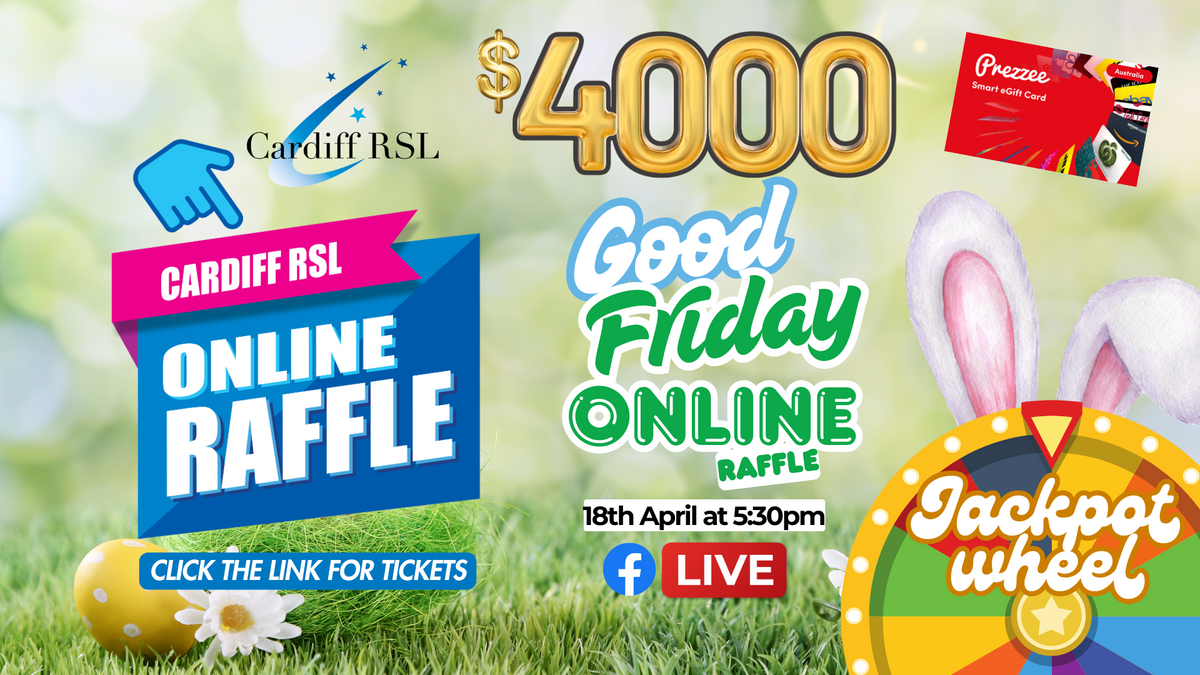 Cardiff RSL $4000 Good Friday Online Raffle + Jackpot Spins