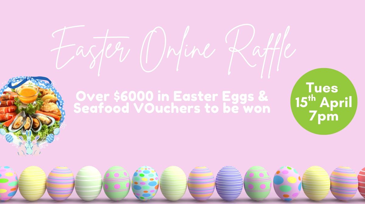 $6000 Easter & Seafood Online Raffle