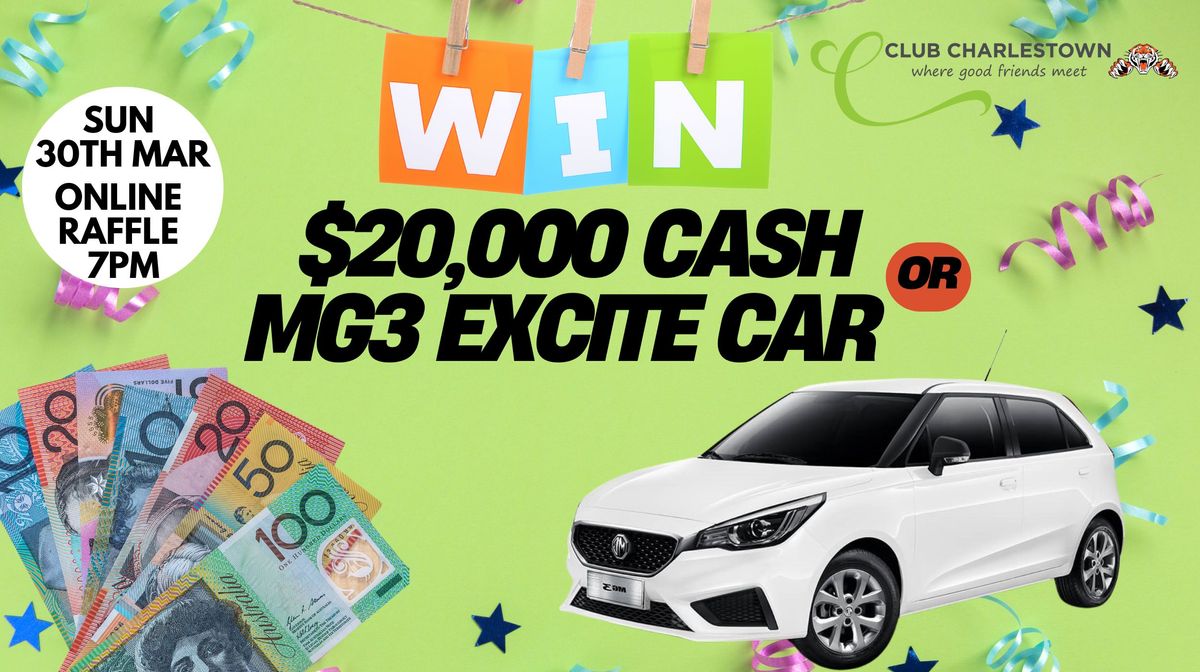 $20,000 Cash or MG3 Excite Car Online Raffle