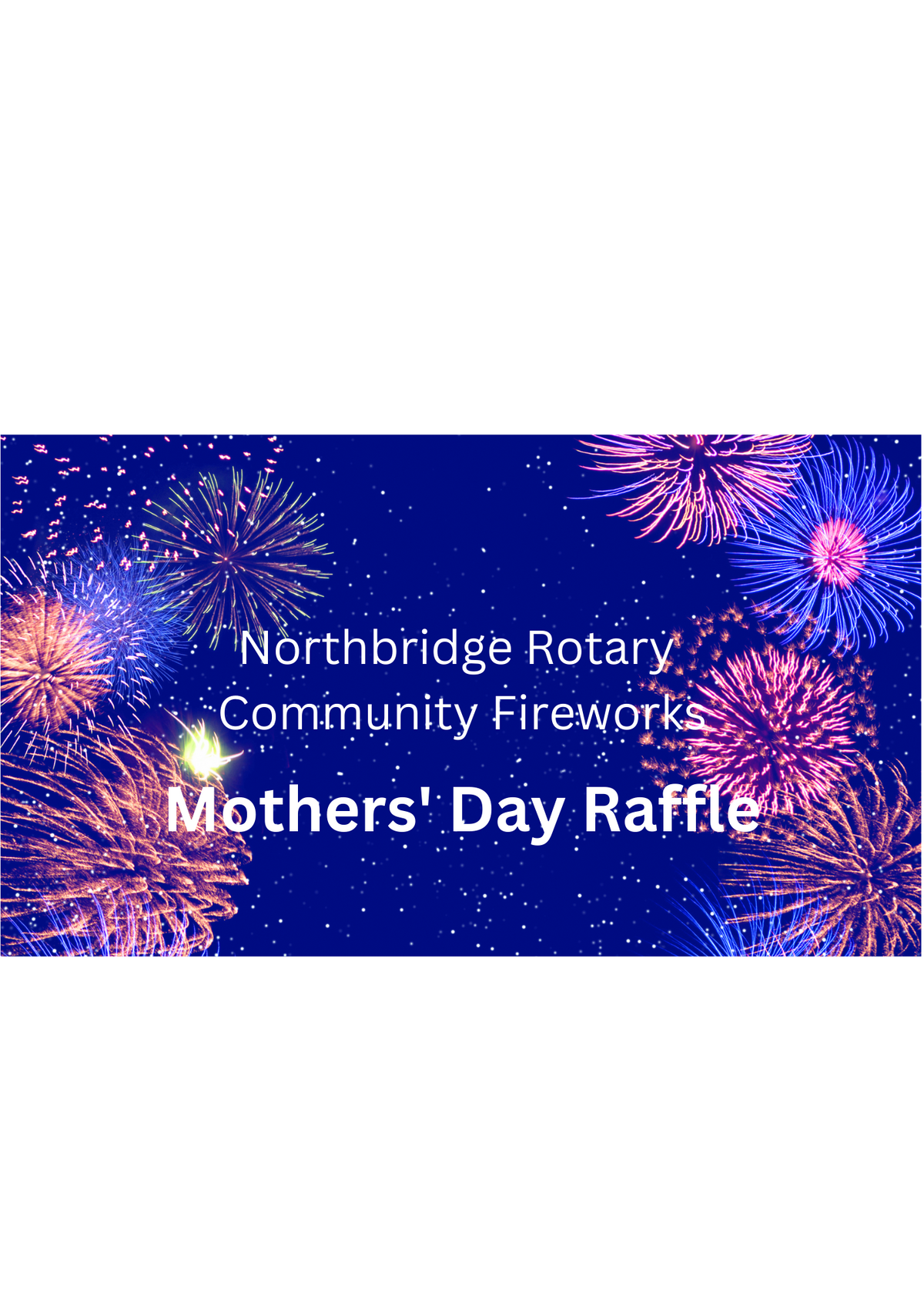 RaffleTix | Northbridge Rotary Community Fireworks Mothers' Day Raffle