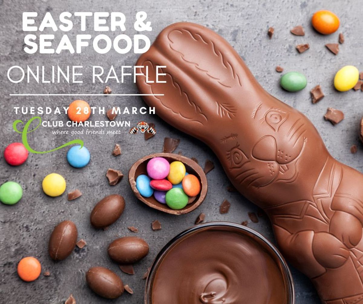 Easter & Seafood Online Raffle - Club Charlestown