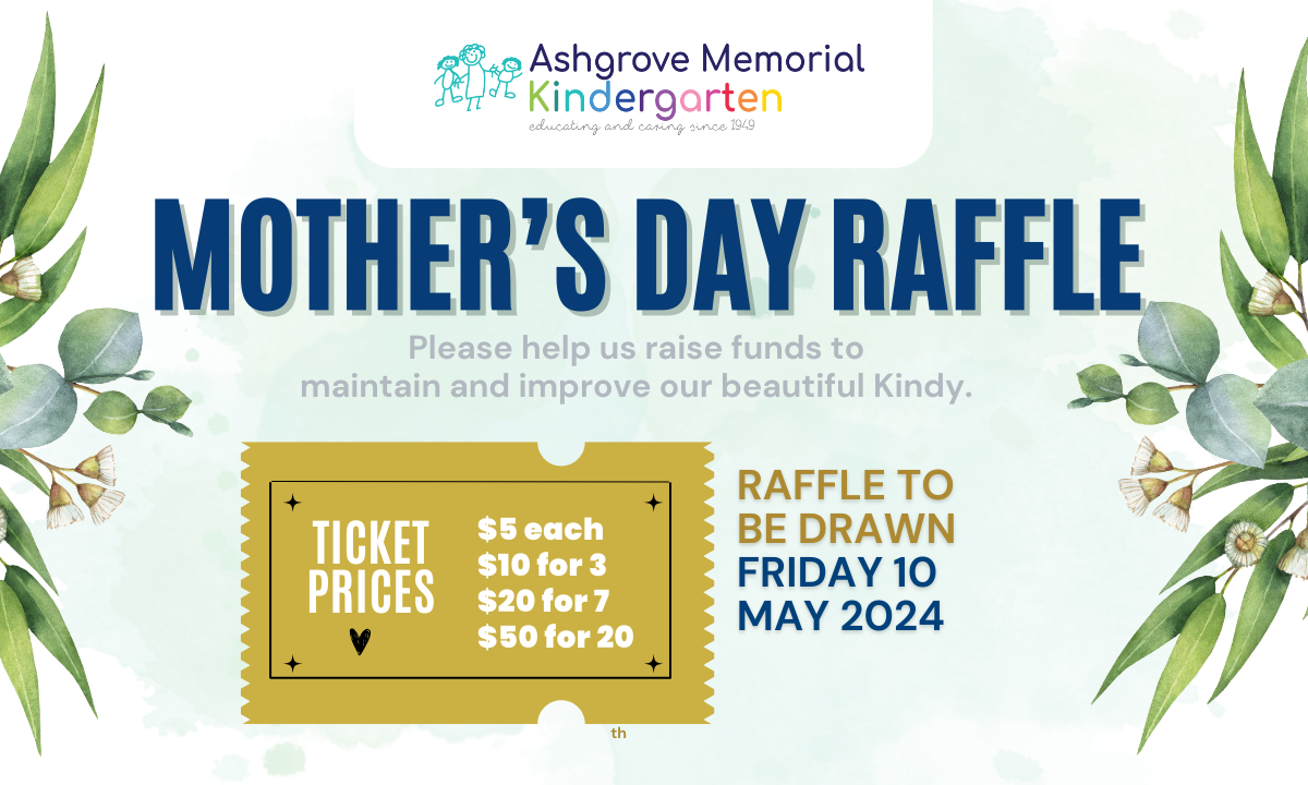 Ashgrove Memorial Kindy Mother's Day Raffle 2024