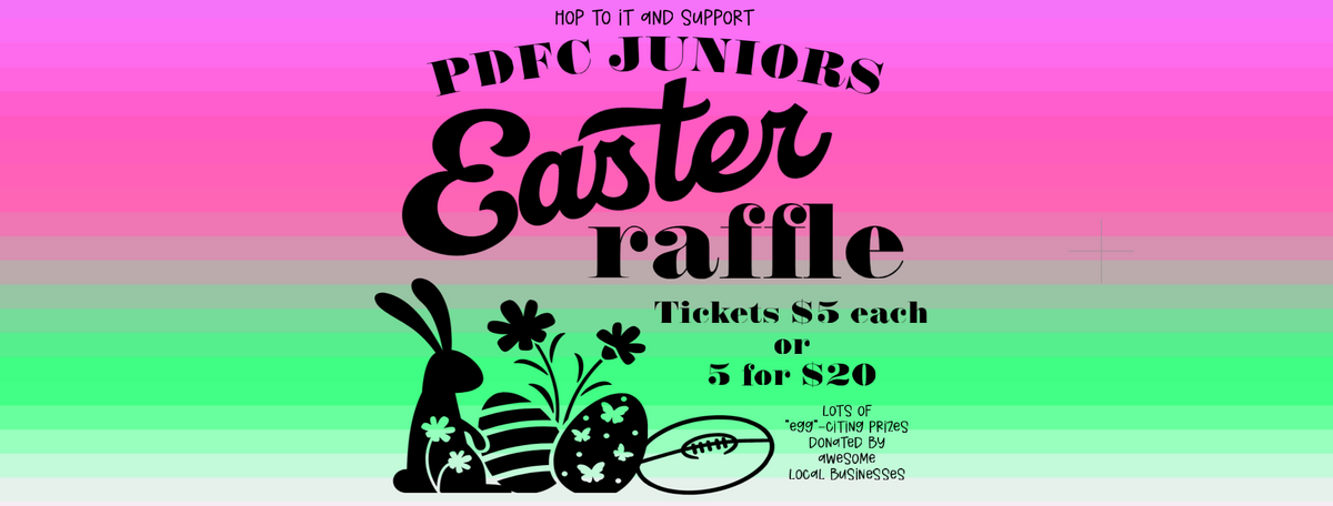 PDFC JUNIORS 2025 EASTER RAFFLE