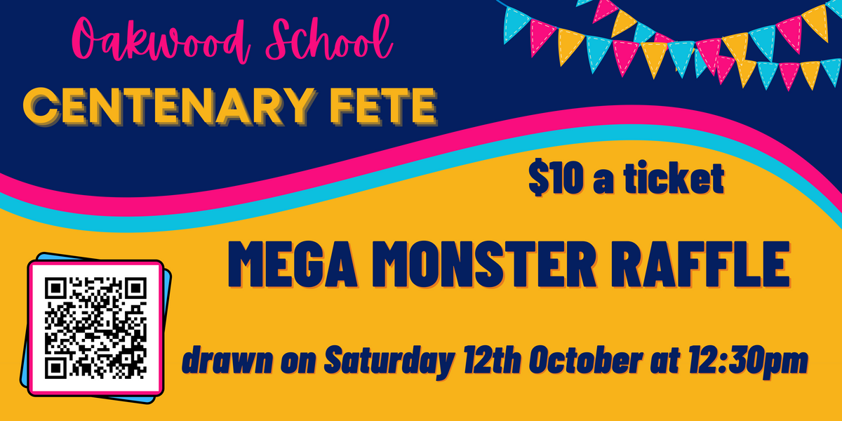 Oakwood Centenary MEGA MONSTER Raffle!!