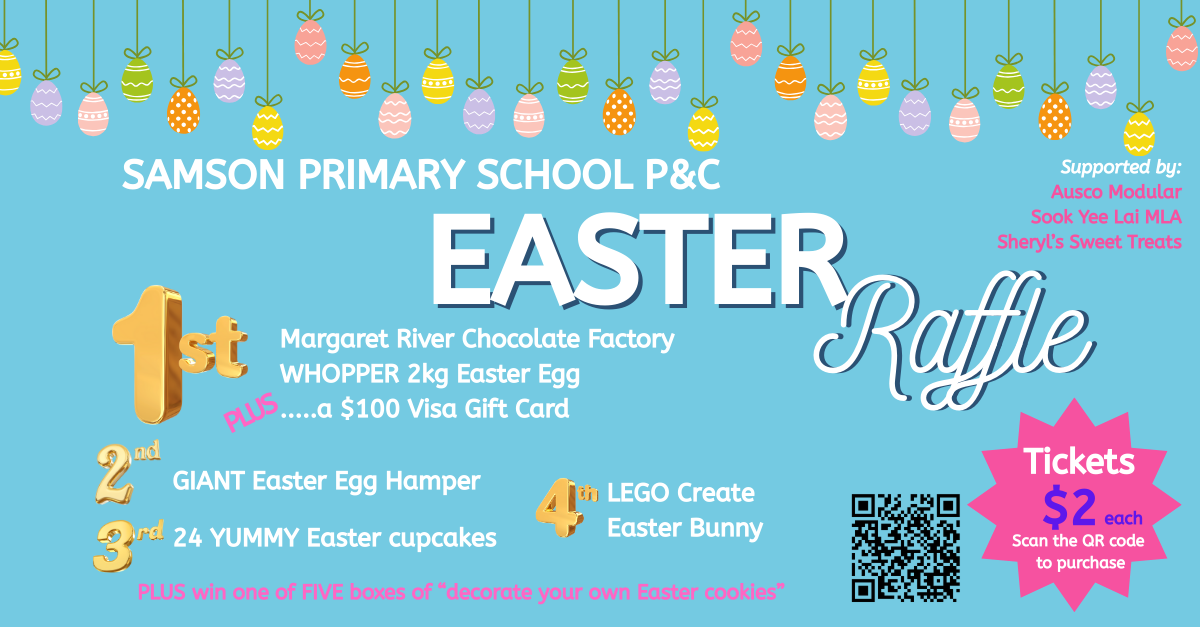 Samson Primary School P&C WHOPPER Easter Raffle