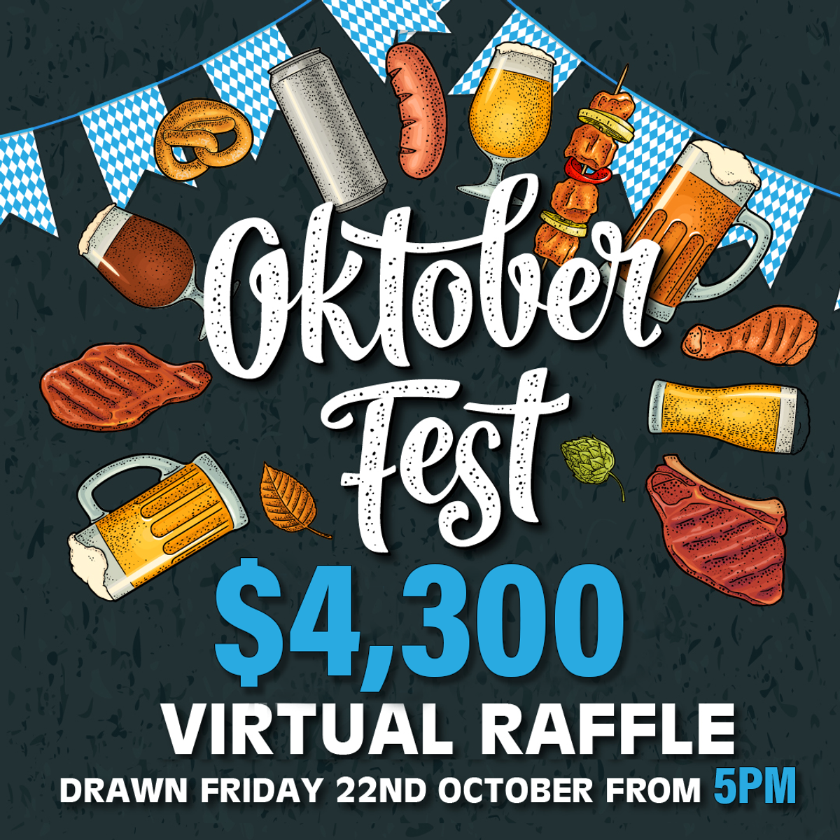 $4,300 OKTOBERFEST VIRTUAL RAFFLE