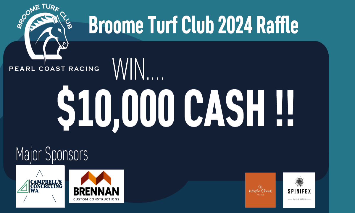 Broome Turf Club Raffle - $10,000 CASH 1st Prize