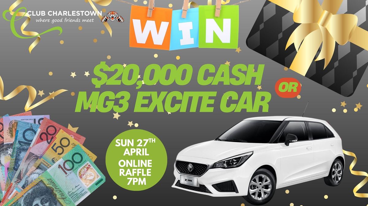 $20,000 Cash or MG3 Excite Car Online Raffle