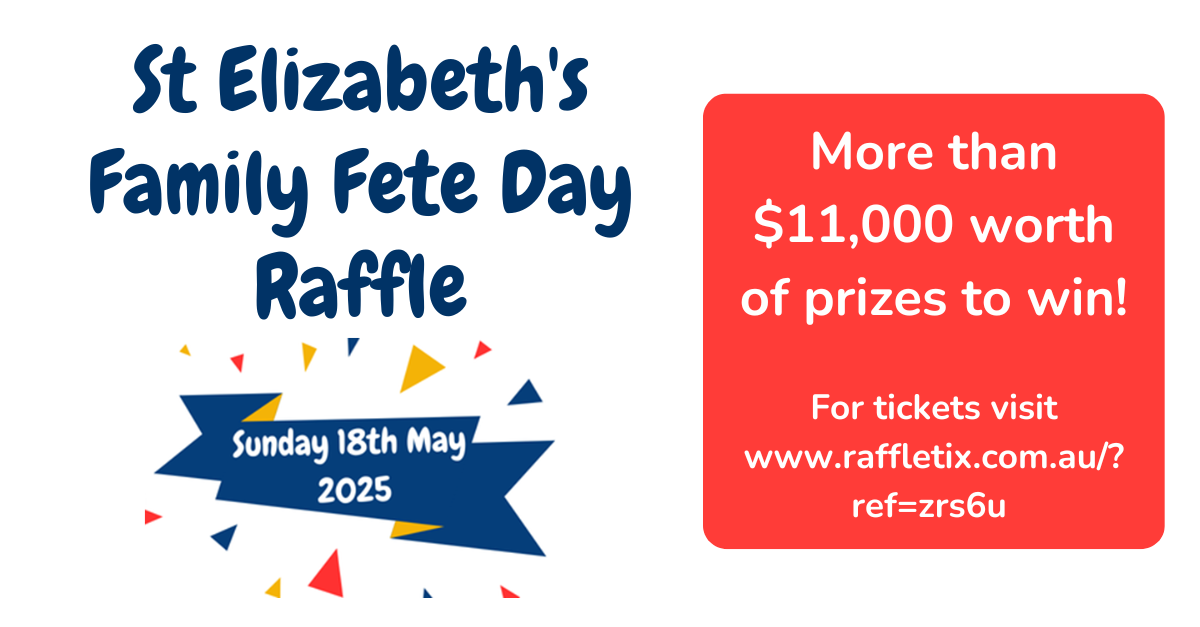 2025 Family Fete Day Raffle (St Elizabeth's Primary School)